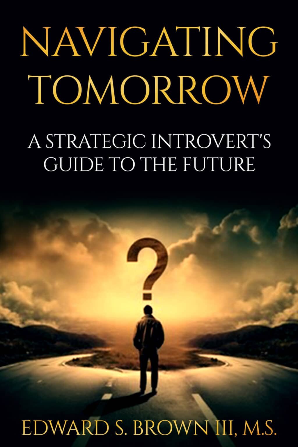Navigating Tomorrow: A Strategic Introvert's Guide to the Future – The ...